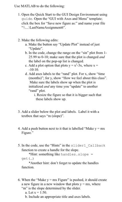 Use MATLAB to do the following: 1. Open the Quick | Chegg.com