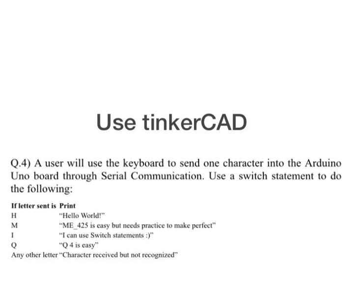 Solved Use tinkerCAD Q.4) A user will use the keyboard to | Chegg.com