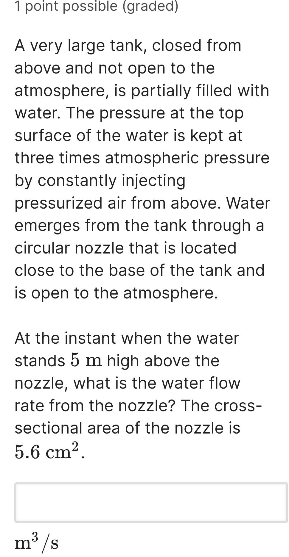 Solved 1 point possible (graded) A very large tank, closed | Chegg.com