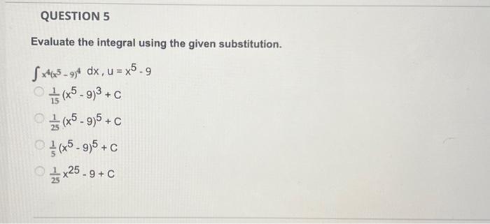 Solved Evaluate the integral using the given substitution. | Chegg.com