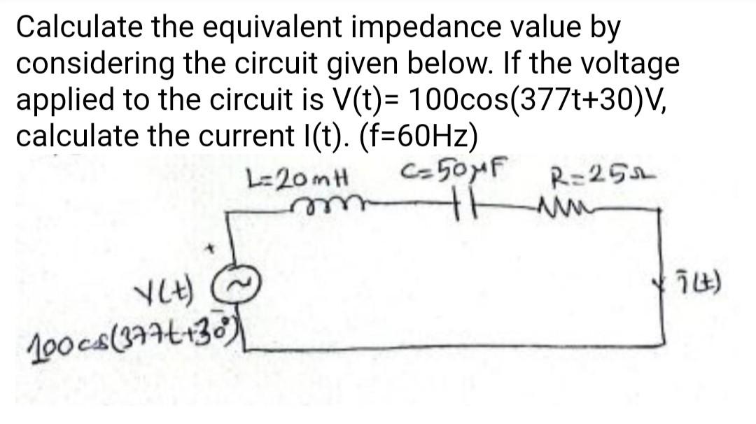 Solved Calculate the equivalent impedance value by | Chegg.com