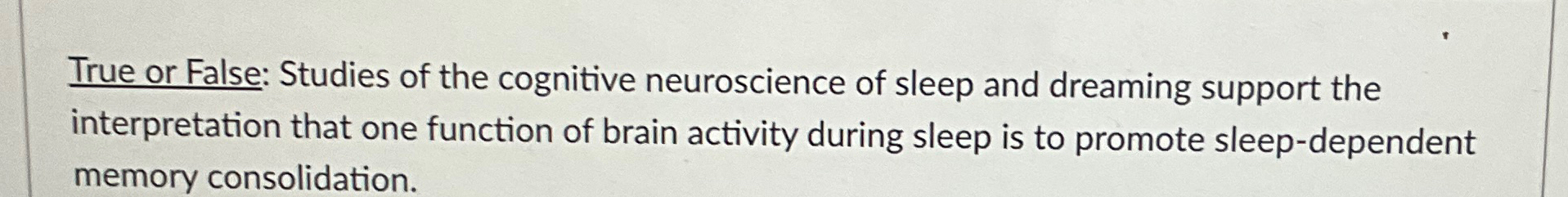 Solved True or False: Studies of the cognitive neuroscience | Chegg.com