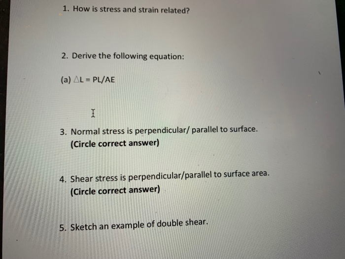 Solved 1. How is stress and strain related? 2. Derive the | Chegg.com