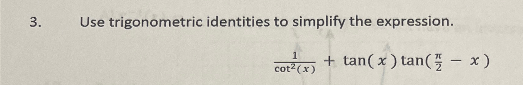 Solved Use trigonometric identities to simplify the | Chegg.com