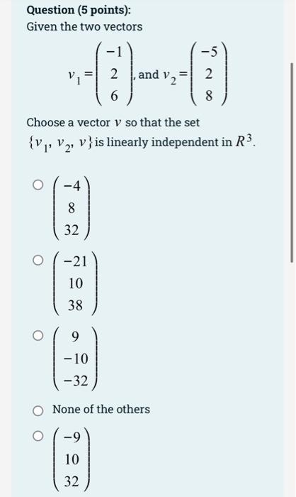 Solved Question 5 Points The Set Of Vectors 