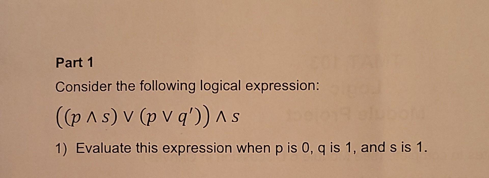 Solved Part 1 Consider the following logical expression: ((p | Chegg.com