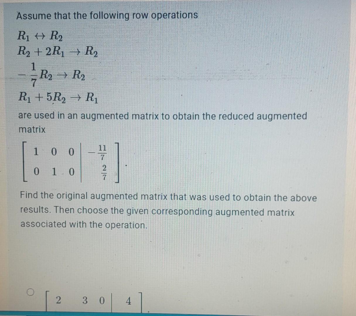 Solved Assume that the following row operations R₁ R₂ R₂+2R₁ | Chegg.com