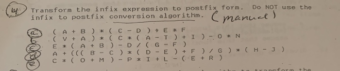 Solved Transform the infix expression to postfix form. Do | Chegg.com