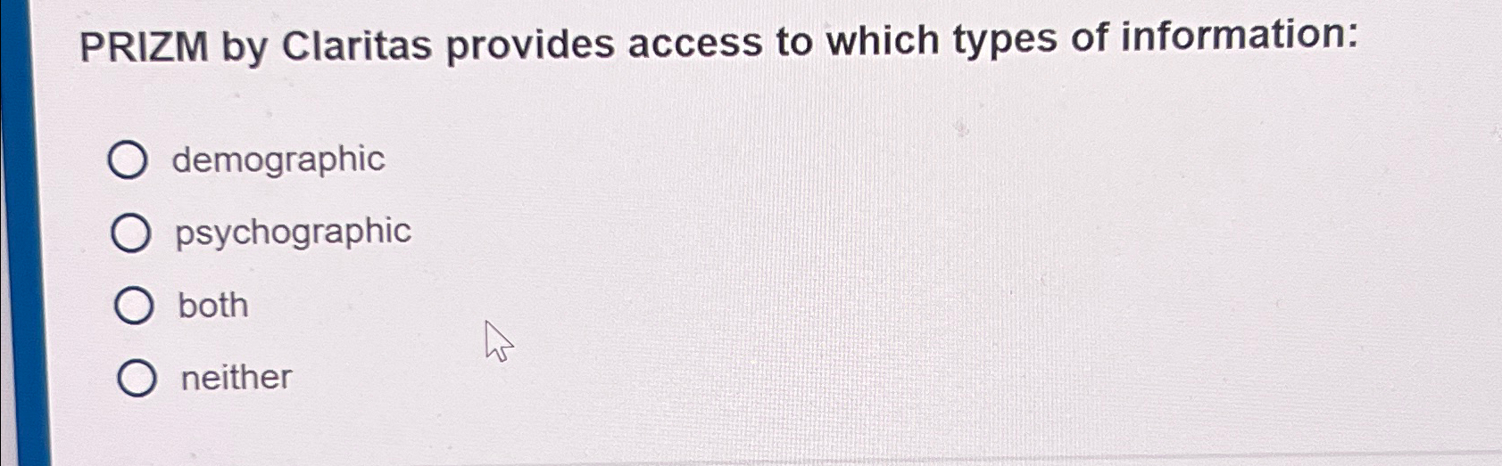 Solved PRIZM by Claritas provides access to which types of | Chegg.com