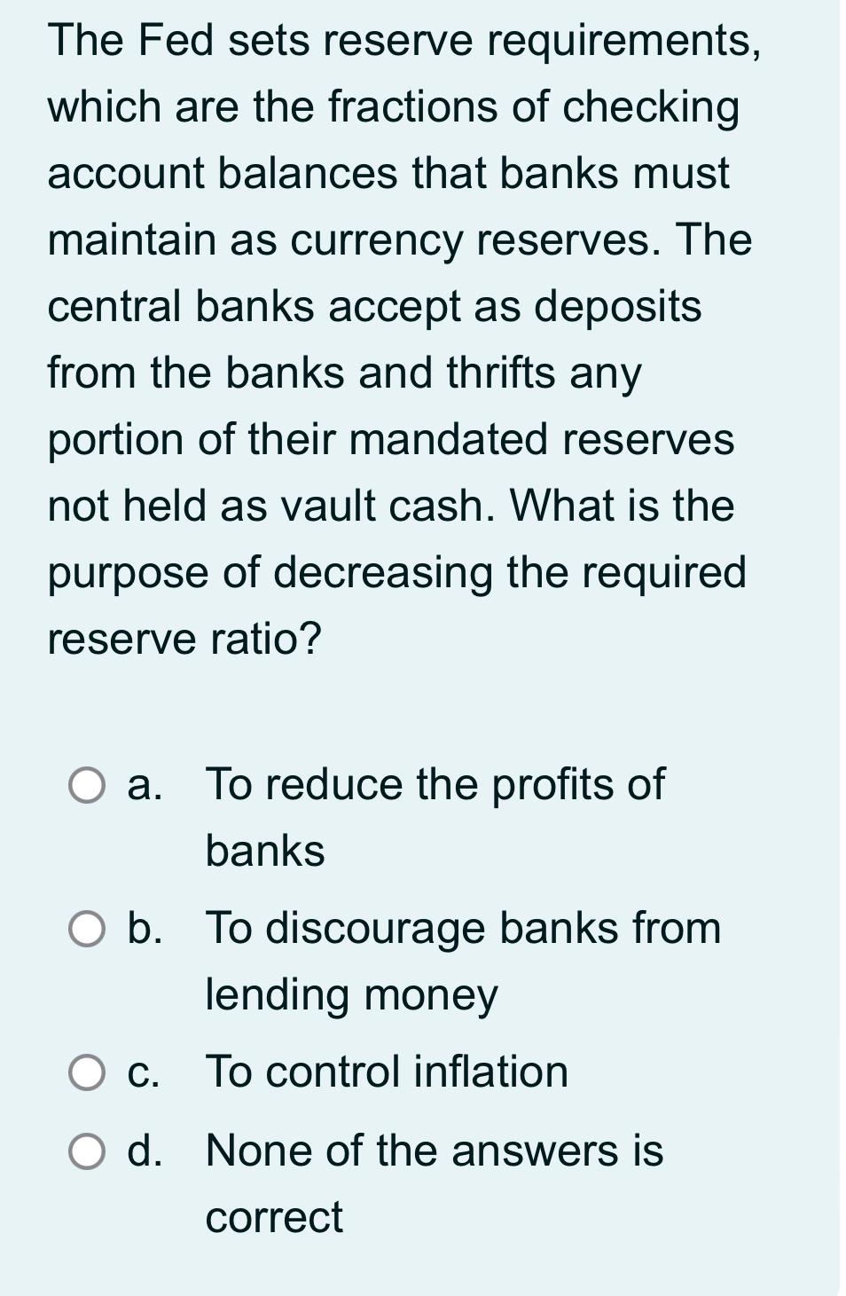 Solved The Fed sets reserve requirements, which are the | Chegg.com