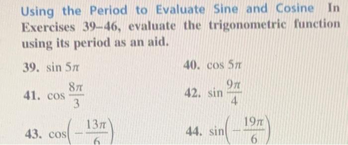 Solved Using the Period to Evaluate Sine and Cosine In | Chegg.com