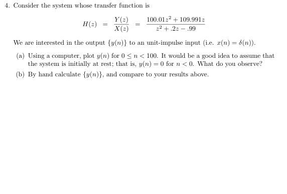 Solved Consider the system whose transfer function | Chegg.com