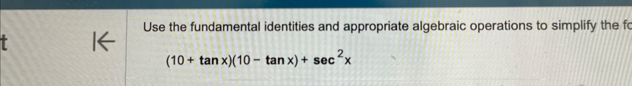 Solved Use the fundamental identities and appropriate | Chegg.com