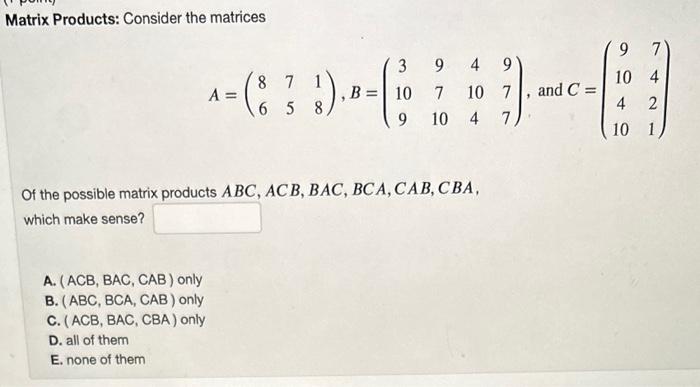 Solved Matrix Products: Consider the matrices | Chegg.com