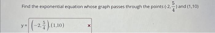 Solved Find the exponential equation whose graph passes | Chegg.com