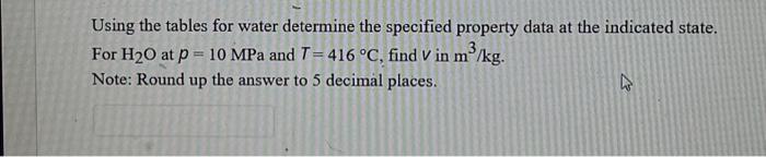 Solved Using the tables for water determine the specified | Chegg.com