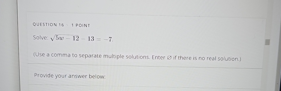 Solved QUESTION 16 ﻿: 1 ﻿POINTSolve: 5w-122-13=-7.(Use a | Chegg.com