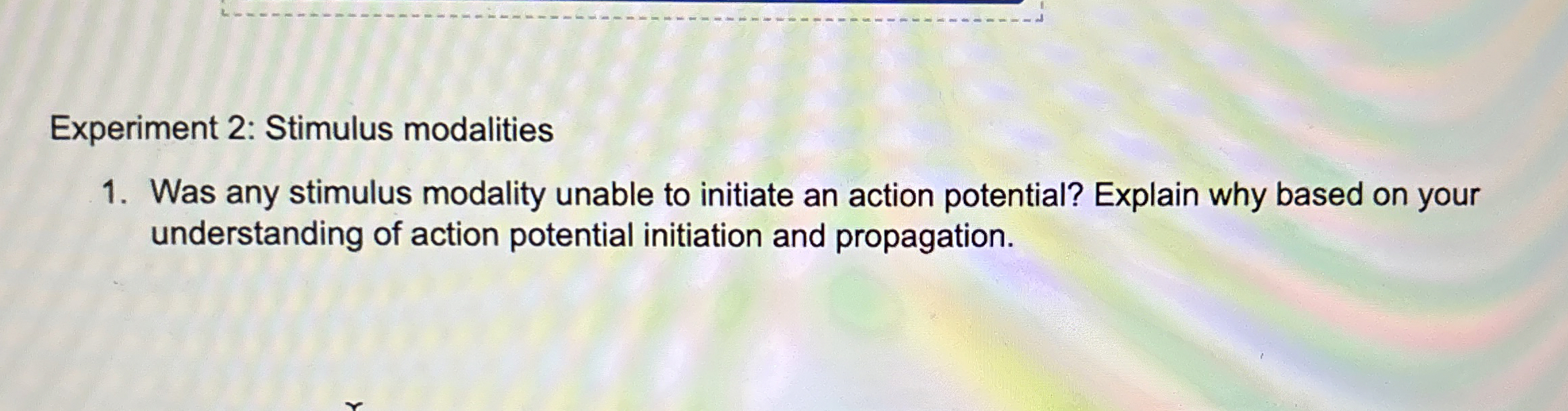 Solved Experiment 2: Stimulus modalitiesWas any stimulus | Chegg.com
