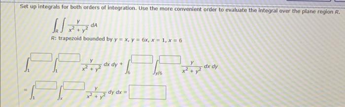 Solved Set up integrals for both orders of integration. Use | Chegg.com