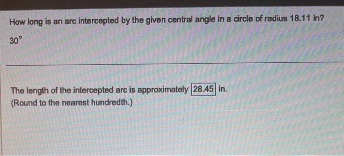 Solved How long is an arc intercepted by the given central | Chegg.com