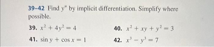 Solved 39-42 Find y′′ by implicit differentiation. Simplify | Chegg.com