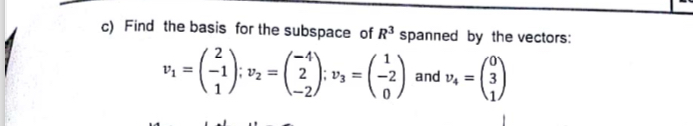Solved c) ﻿Find the basis for the subspace of R3 ﻿spanned by | Chegg.com