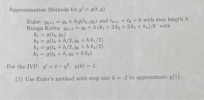 Solved Approximation Methods for y′=g(t,y) Euler: | Chegg.com