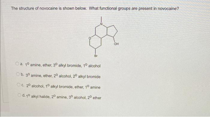 Solved The structure of novocaine is shown below. What | Chegg.com