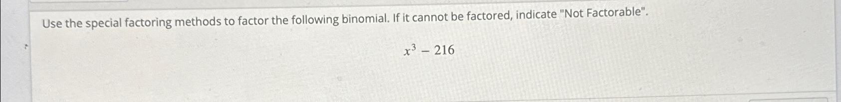 Solved Use the special factoring methods to factor the | Chegg.com