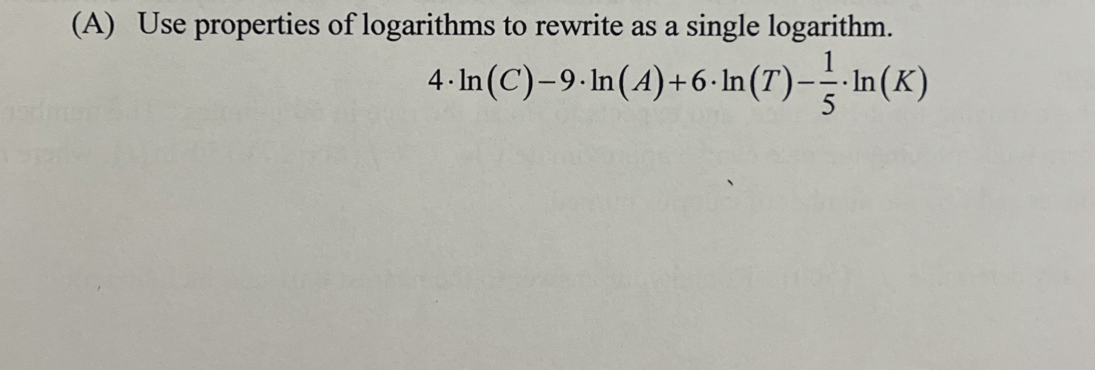Solved (A) ﻿Use properties of logarithms to rewrite as a | Chegg.com