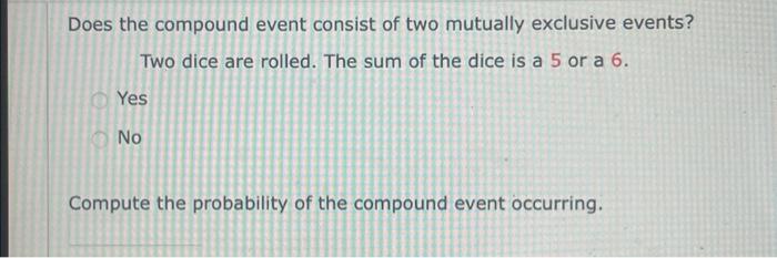 Solved Does the compound event consist of two mutually | Chegg.com