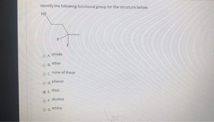 Solved Identify the following functional group for the | Chegg.com