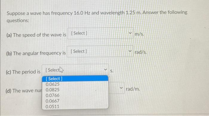 Solved Suppose a wave has frequency 16.0 Hz and wavelength | Chegg.com