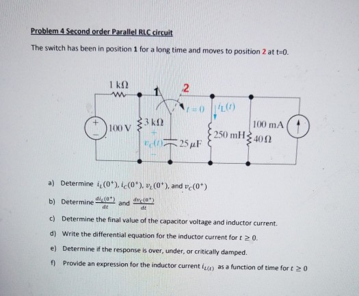 Solved Problem 4 Second order Parallel RLC circuit The | Chegg.com