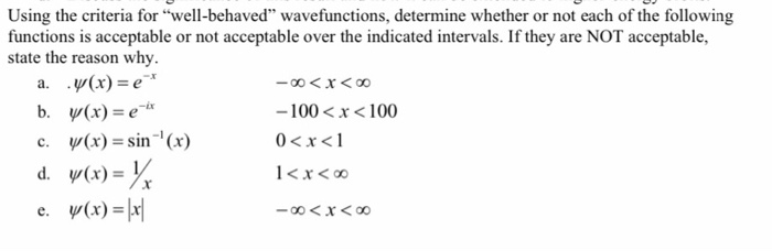 Solved Using the criteria for “well-behaved" wavefunctions, | Chegg.com