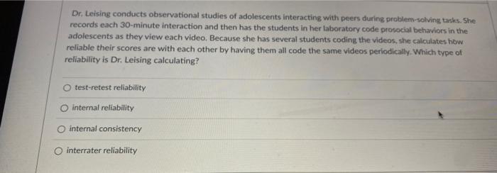 Solved Dr, Leising conducts observational studies of | Chegg.com