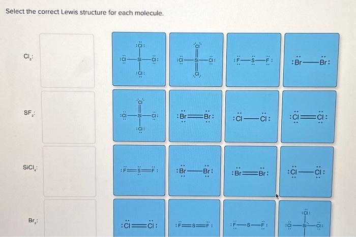 Solved Select the correct Lewis structure for each molecule. | Chegg.com