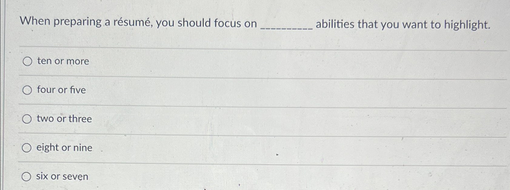Solved When preparing a résumé, ﻿you should focus on | Chegg.com