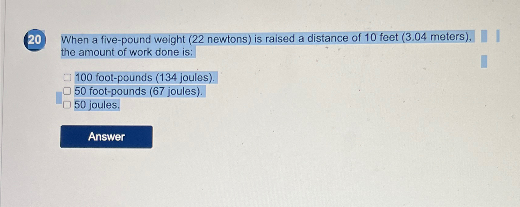 Solved 20 ﻿When a five-pound weight (22 ﻿newtons) ﻿is raised | Chegg.com