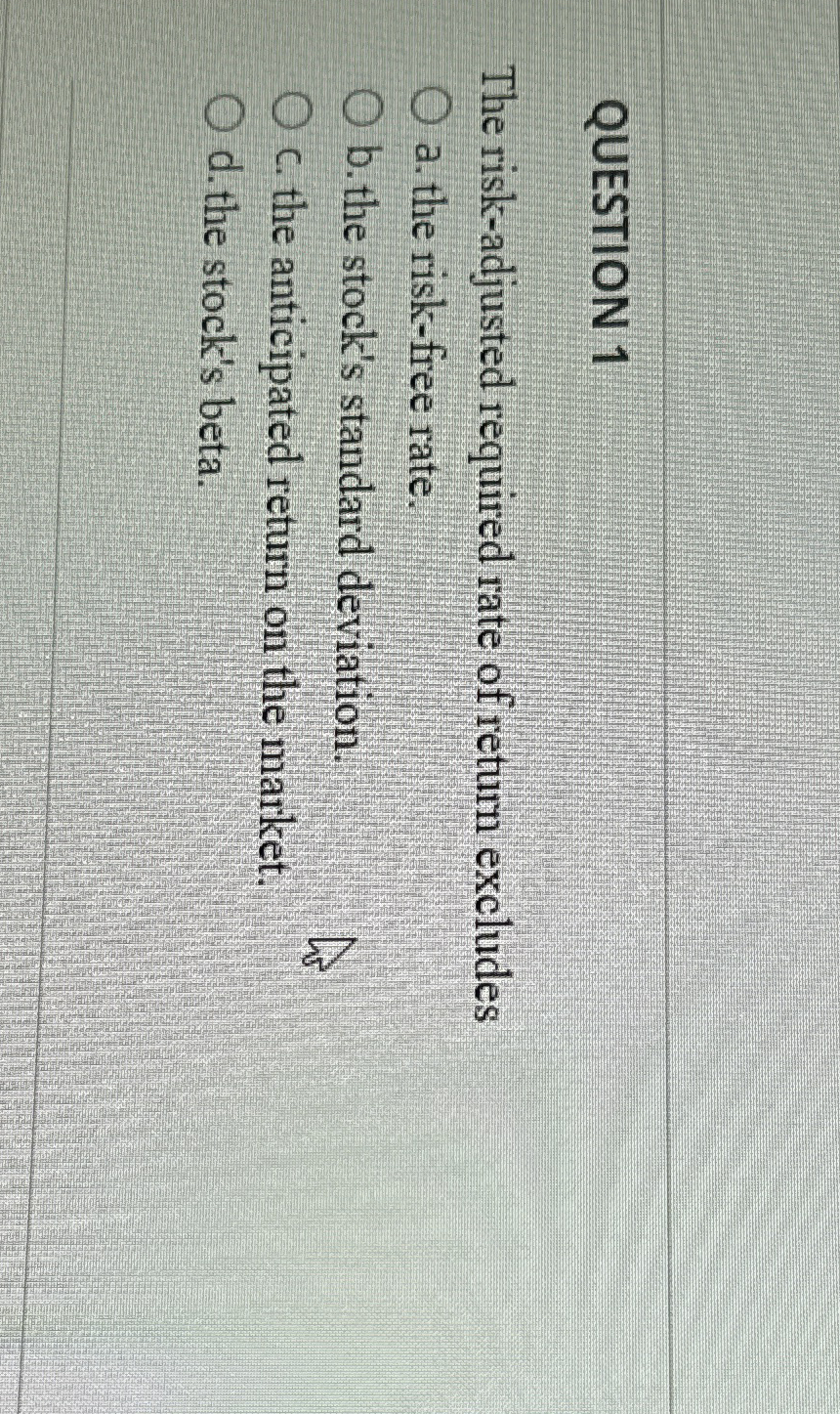 Solved QUESTION 1The risk-adjusted required rate of return | Chegg.com