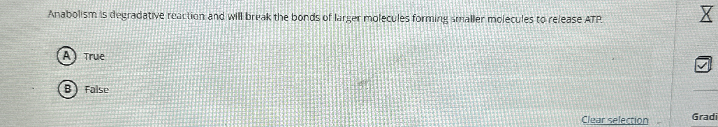 Solved Anabolism is degradative reaction and will break the | Chegg.com