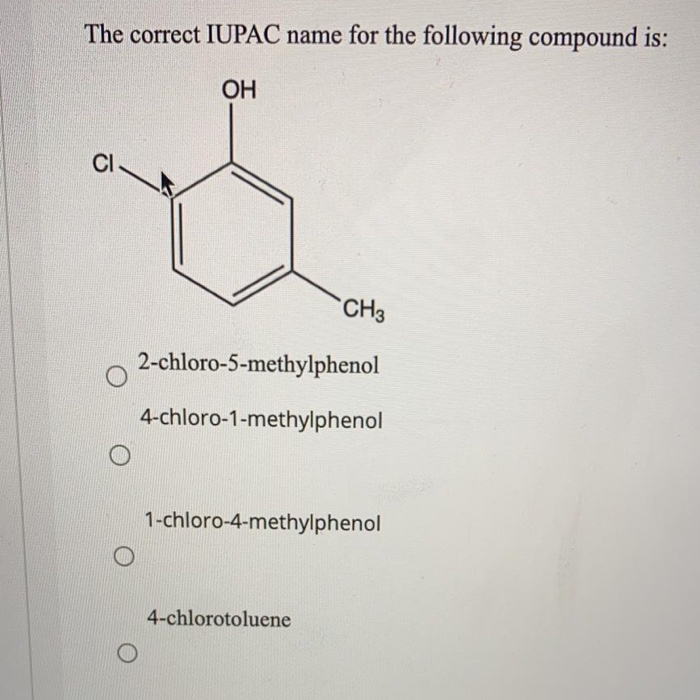 Solved The correct IUPAC name for the following compound is: | Chegg.com