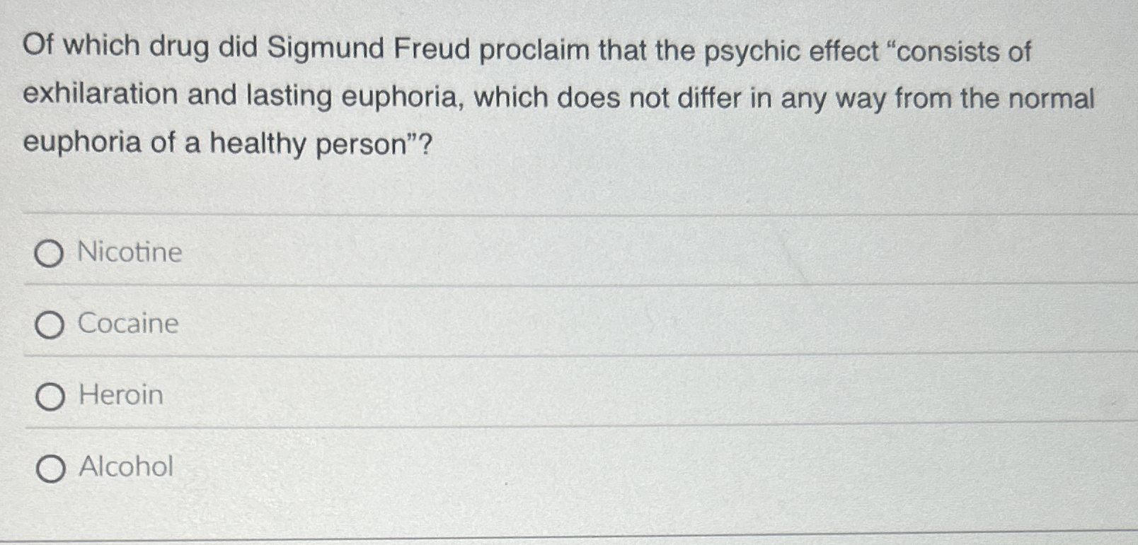Solved Of which drug did Sigmund Freud proclaim that the | Chegg.com