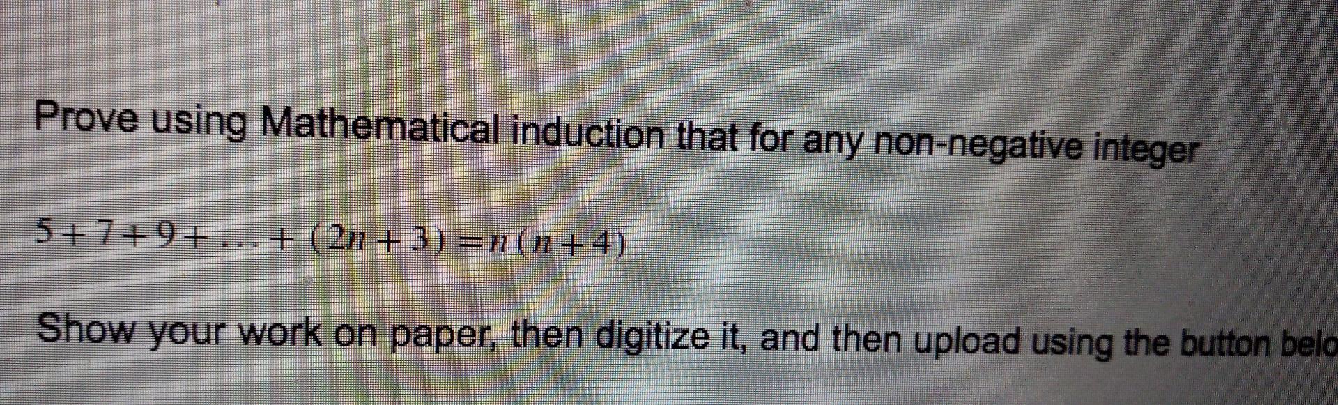 Solved Prove using Mathematical induction that for any | Chegg.com