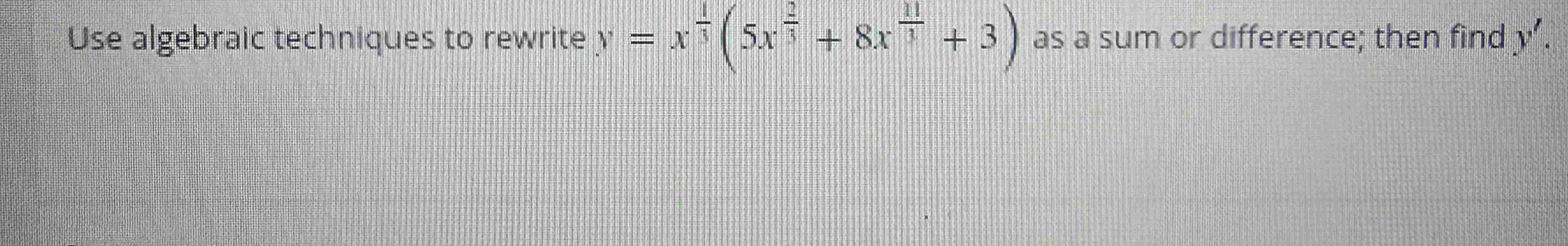 Solved Use algebraic techniques to ﻿rewrite | Chegg.com