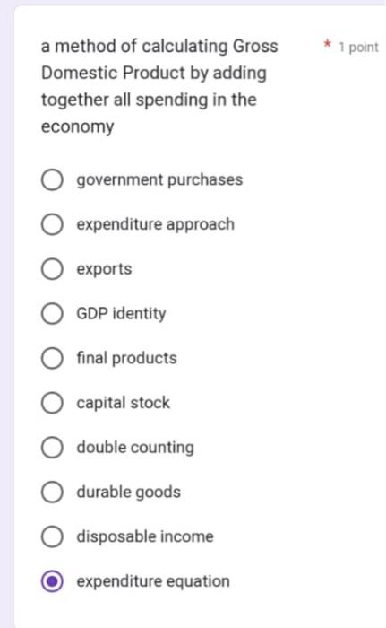 Solved a method of calculating Gross Domestic Product by | Chegg.com