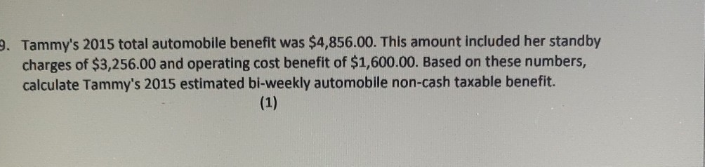Solved 3. Tammy's 2015 total automobile benefit was | Chegg.com