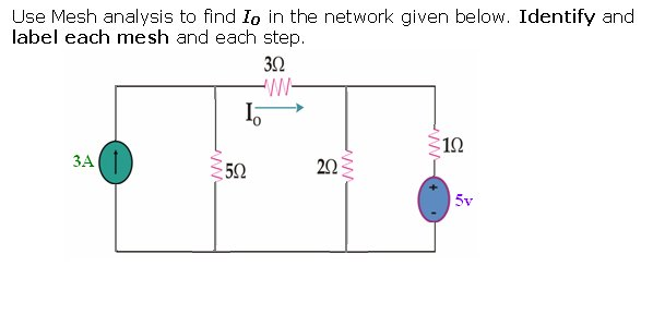Solved Use Mesh analysis to find I0 in the network given | Chegg.com
