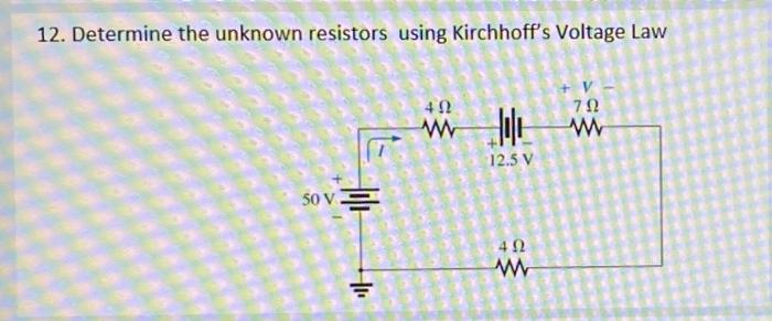 Solved 12. Determine the unknown resistors using Kirchhoff's | Chegg.com
