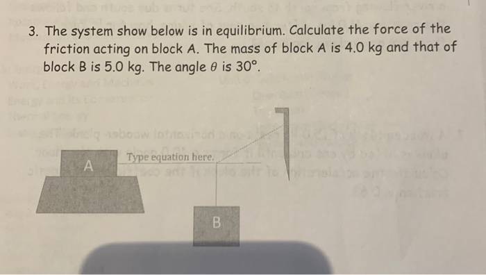 Solved 3. The system show below is in equilibrium. Calculate | Chegg.com